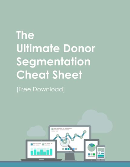 The Ultimate Donor Segmentation Cheat Sheet